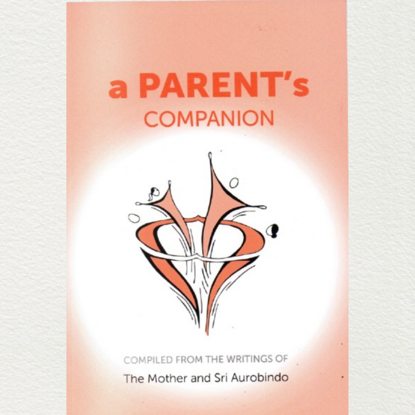 A Parent's Companion - Compiled From The Writings Of The Mother And Sr ...