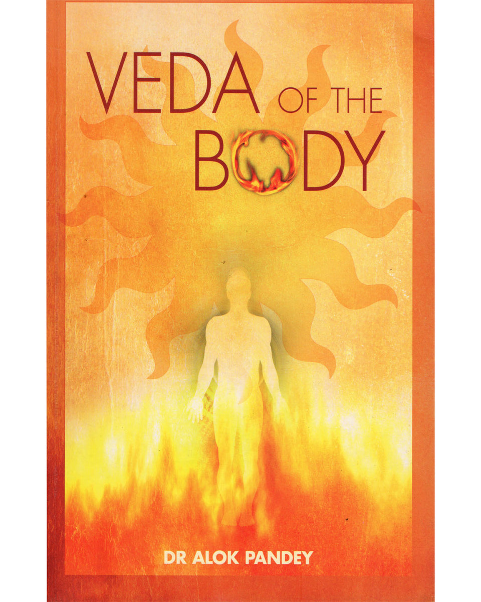 Veda Of The Body By Dr. Alok Pandey | Sri Aurobindo Ashram, Puducherry ...